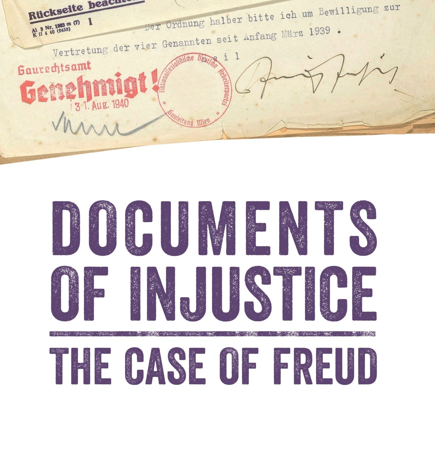 Documents of Injustice: The Case of Freud - Austrian Cultural Forum New ...